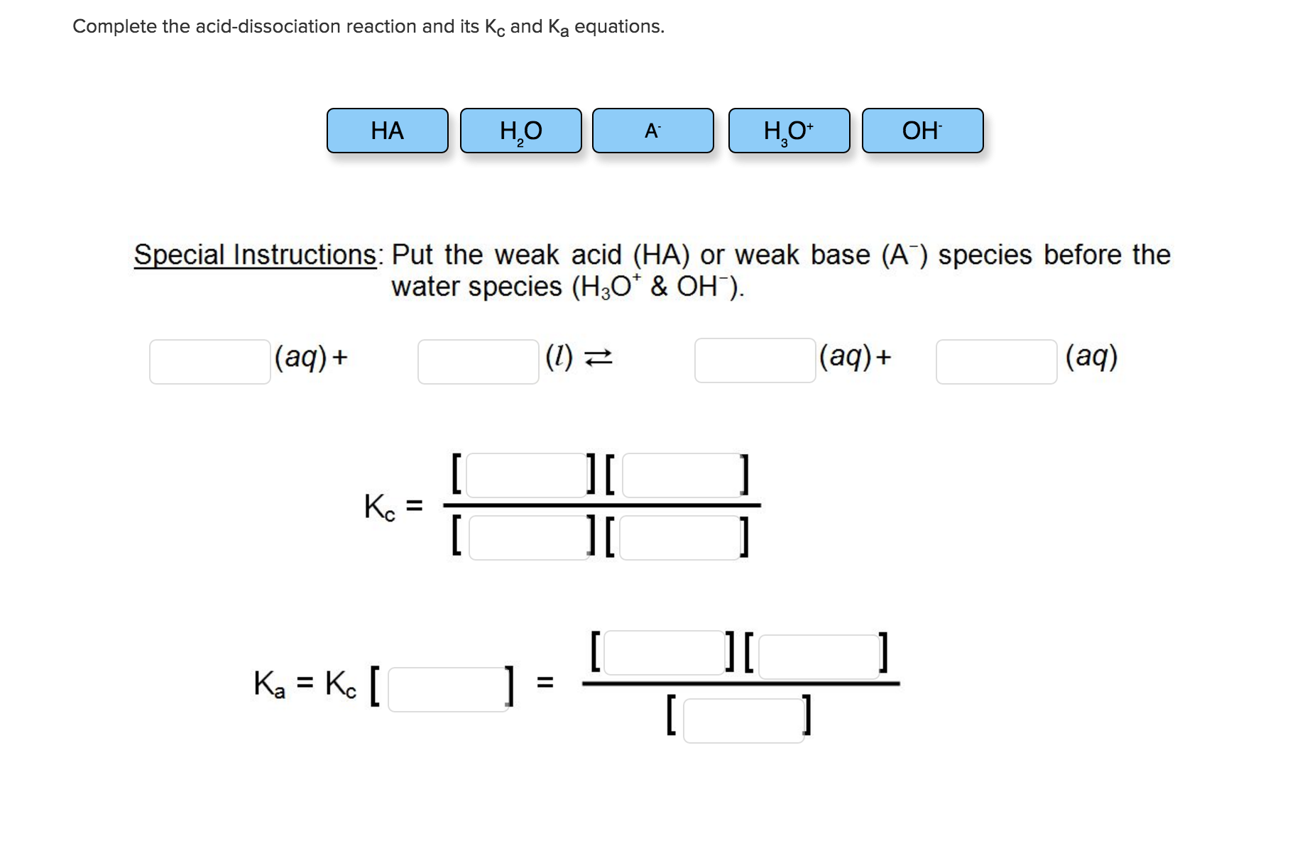 Solved Complete The Acid Dissociation Reaction And Its K C