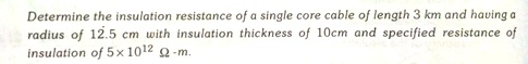 Solved Determine the insulation resistance of a single core | Chegg.com