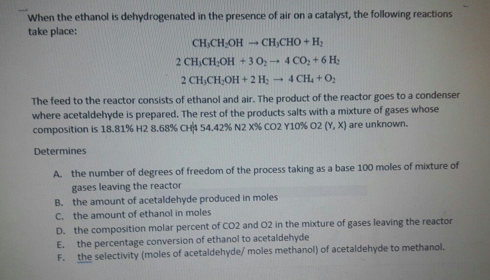 Solved When the ethanol is dehydrogenated in the presence of | Chegg.com