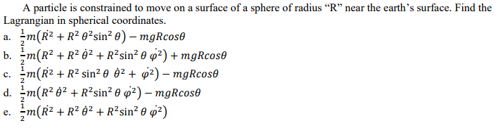 Solved A Particle Is Constrained To Move On A Surface Of A