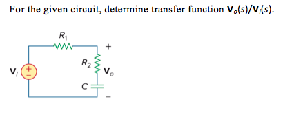 Solved For the given circuit, determine transfer function | Chegg.com
