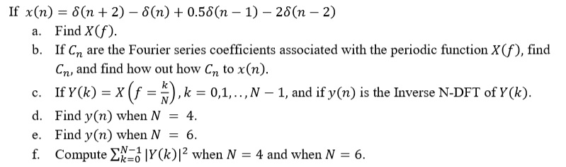 Solved If x(n) = delta(n + 2) - delta(n) + 0.5delta(n - 1) - | Chegg.com