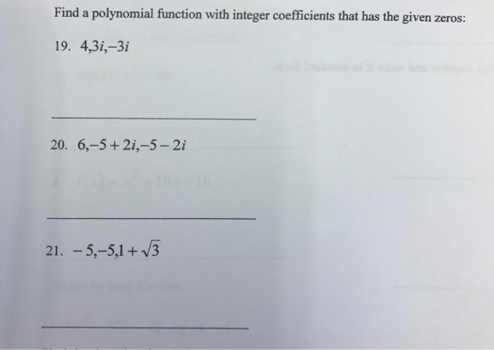Solved Find a polynomial function with integer coefficients | Chegg.com