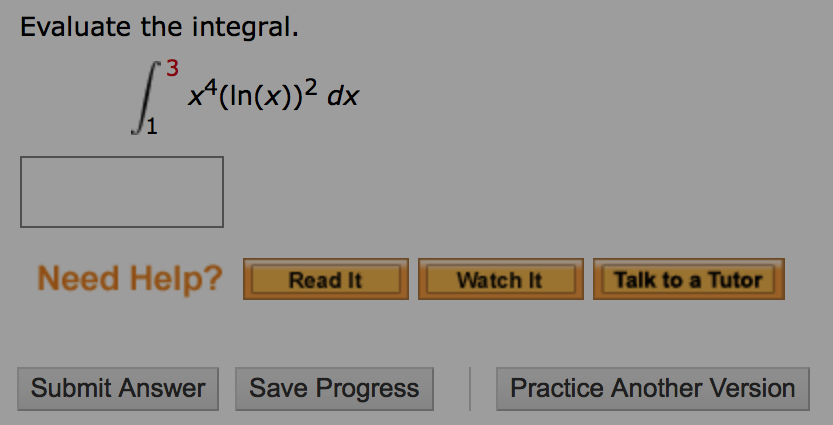 Solved Evaluate the integral. integral^3 _1 x^4 (ln (x))^2 | Chegg.com