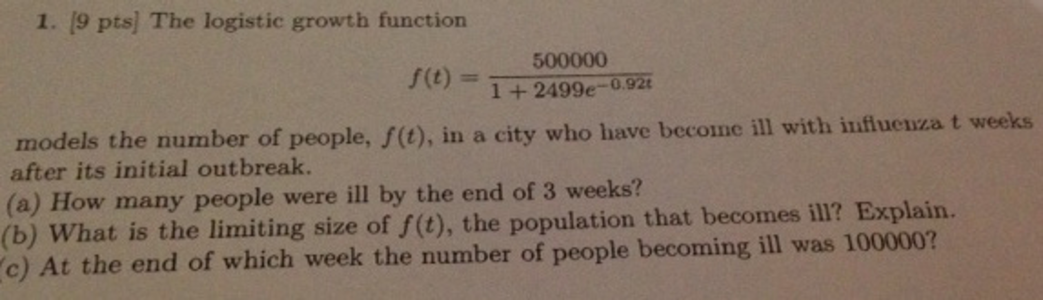 Solved The logistic growth function f(t) = 500000/1 + | Chegg.com
