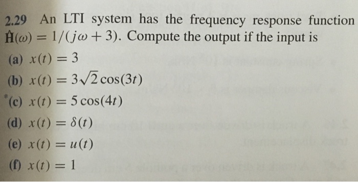 Solved An Lti System Has The Frequency Response Function 