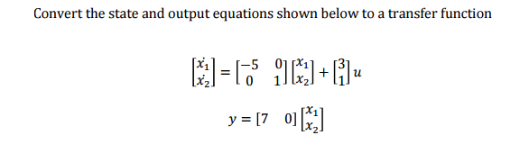 Solved Convert the state and output equations shown below to | Chegg.com