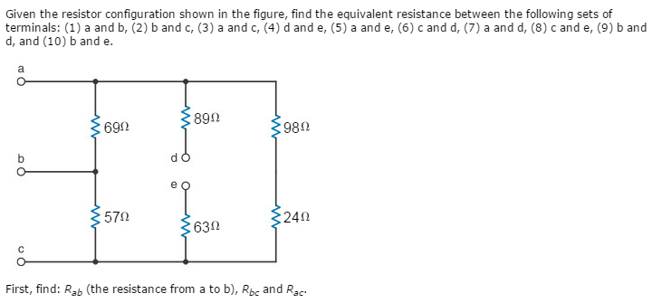 Solved Given the resistor configuration shown in the figure, | Chegg.com
