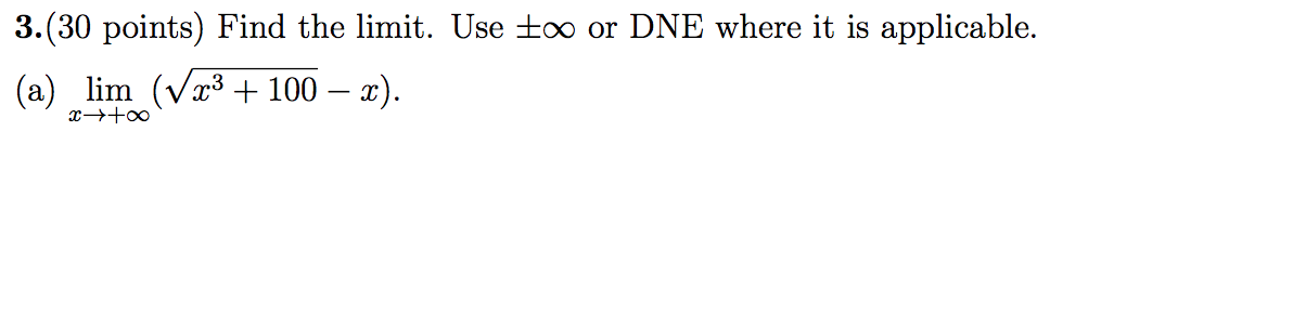 Solved 3.(30 points) Find the limit. Use + - infinity or DNE | Chegg.com