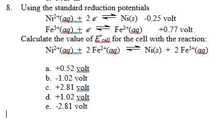 Solved 8. Using the standard reduction potentials | Chegg.com