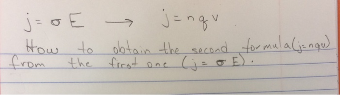 Solved j = sigma E rightarrow j = n v How to obtain the | Chegg.com