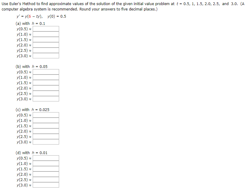 Solved Use Euler's Method to find approximate values of the | Chegg.com