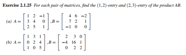 Solved For each pair of matrices, find the (1, 2) -entry and | Chegg.com