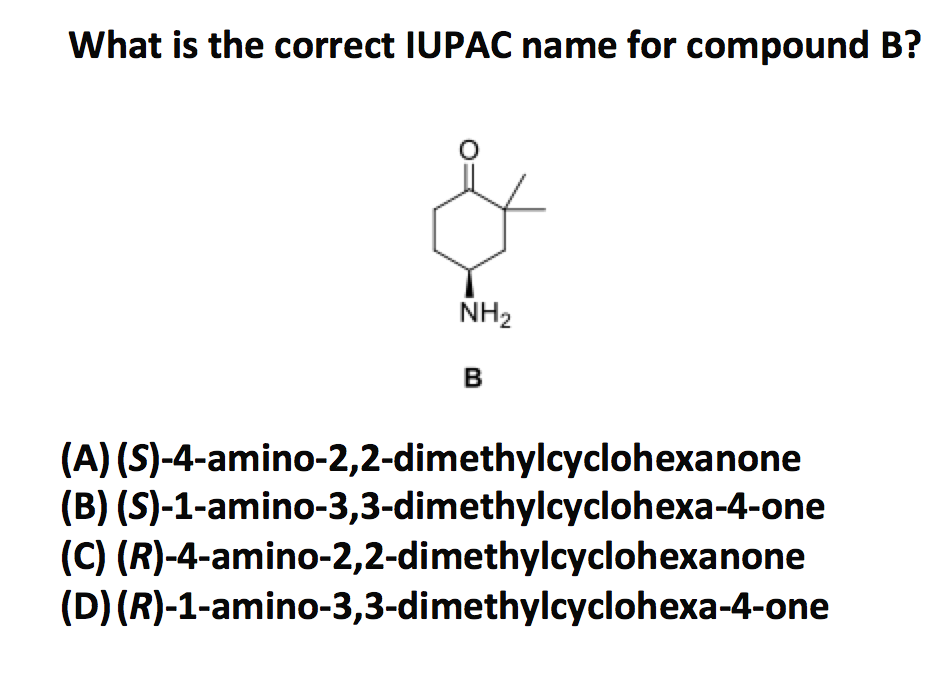 Solved What is the correct IUPAC name for compound B? NH2 | Chegg.com
