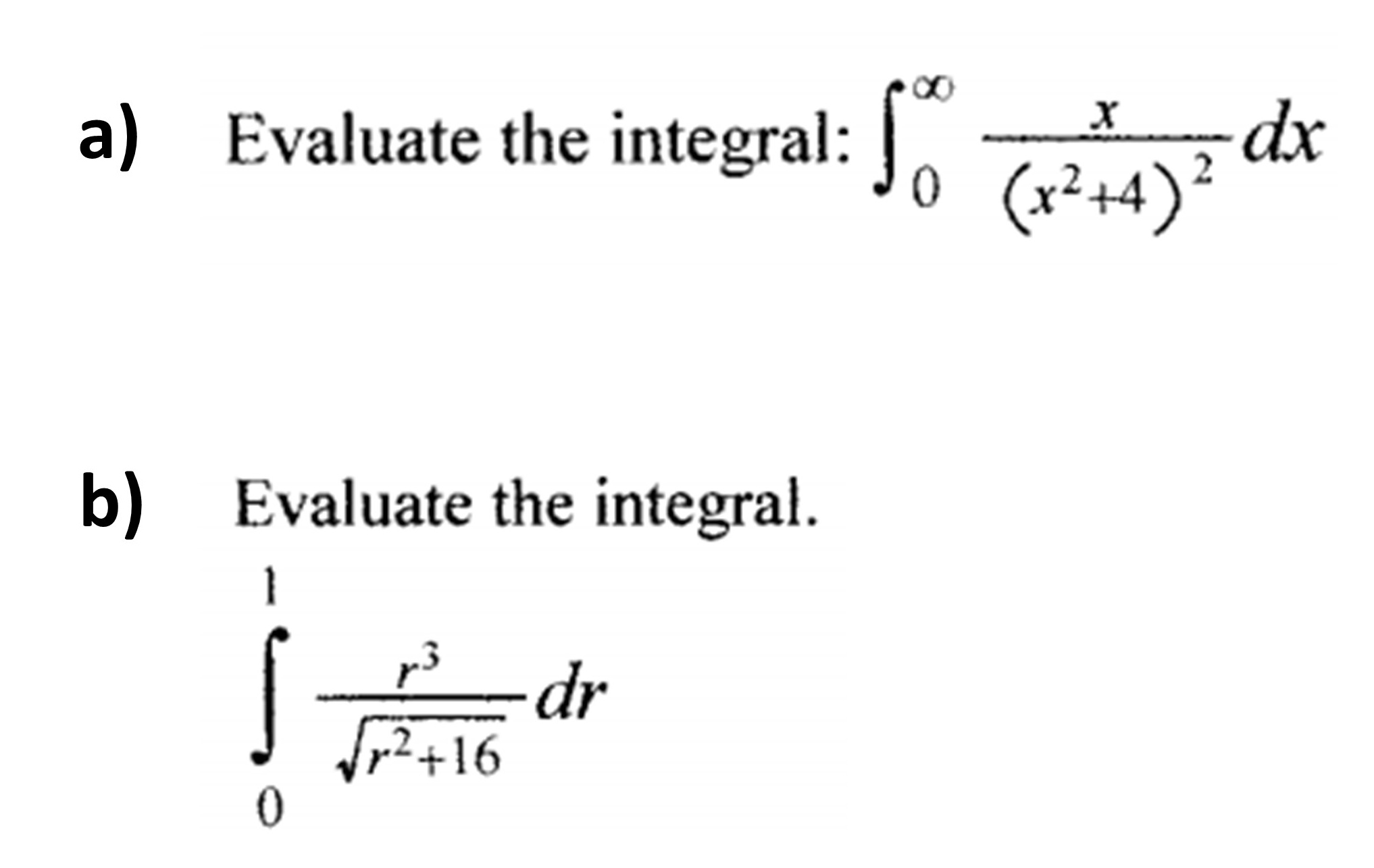Solved Evaluate the integral: integral_0^infinity x/(x^2 + | Chegg.com