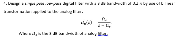 Solved 4, Design a single pole low-pass digital filter with | Chegg.com
