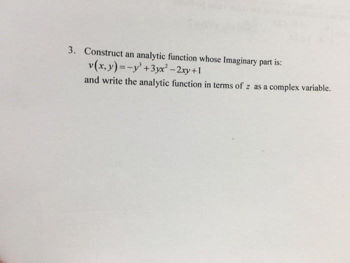 Solved Construct An Analytic Function Whose Imaginary Part 
