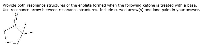 Solved Provide both resonance structures of the enolate | Chegg.com