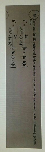 Solved 25. Show that the 2D reciprocal lattice spanning | Chegg.com