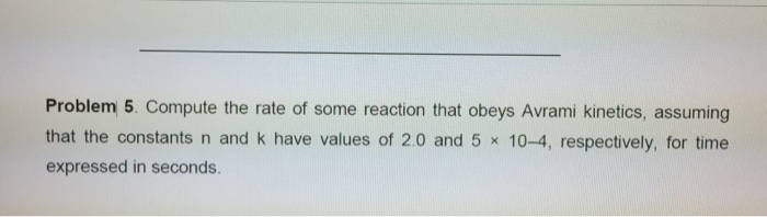 Solved Compute the rate of some reaction that obeys Avrami | Chegg.com