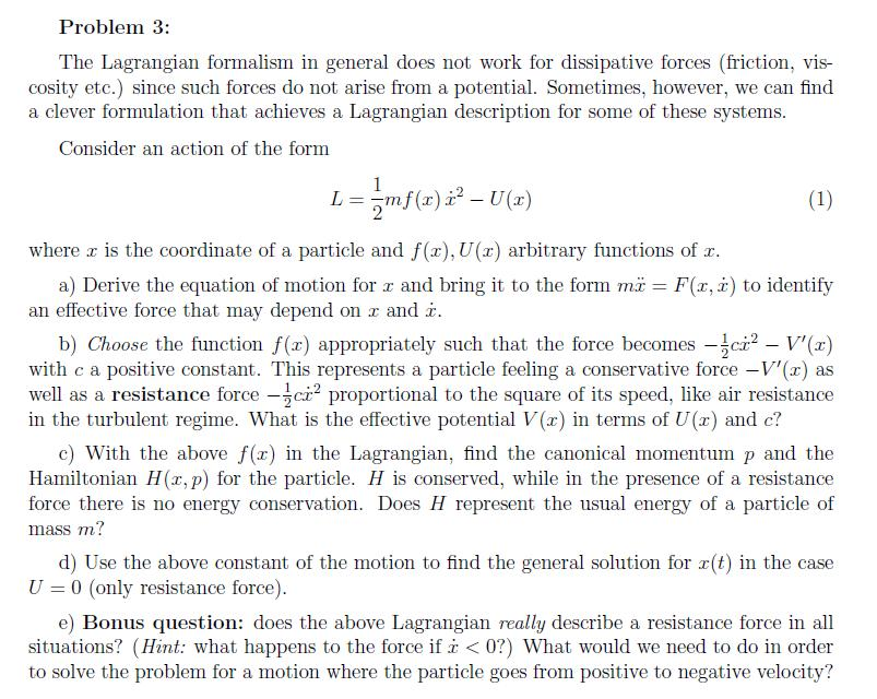 Solved The Lagrangian formalism in general does not work for | Chegg.com