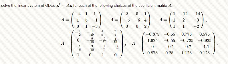Solved Solve The Linear System Of Odes X Ax For Each Of