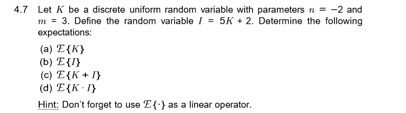 Solved 47 Let K Be A Discrete Uniform Random Variable With