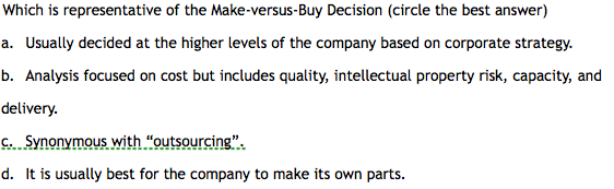 Solved Which is representative of the Make-versus-Buy | Chegg.com