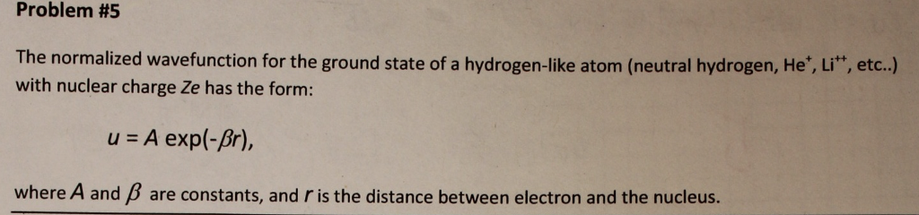 Solved Problem 5 The Normalized Wavefunction For The Ground