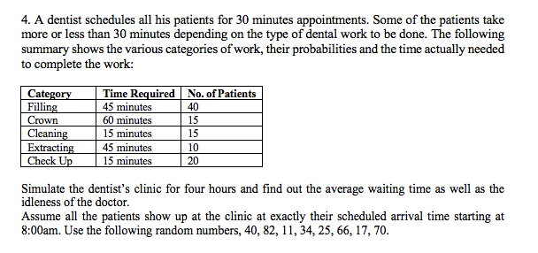 Solved 4. A dentist schedules all his patients for 30 | Chegg.com