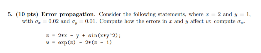 Solved 5. (10 pts) Error propagation. Consider the following | Chegg.com
