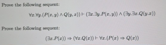 Solved Prove the following sequent: Prove the following | Chegg.com
