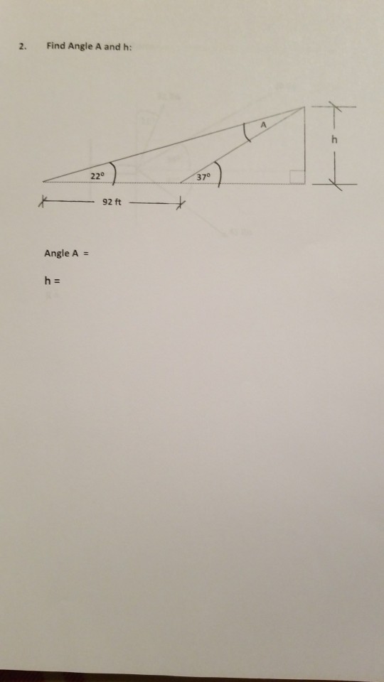 Solved 2. Find Angle A and h 220 370 92 ft Angle A | Chegg.com