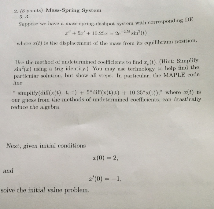 Solved Mass Spring System 5 3 Suppose We Have A