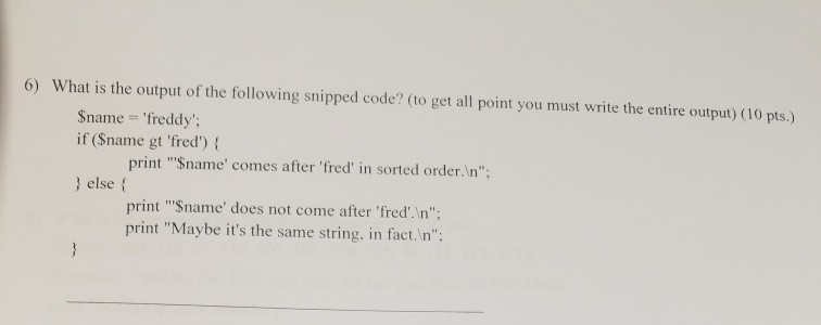 Solved 6) What is the output of the following snipped code? | Chegg.com
