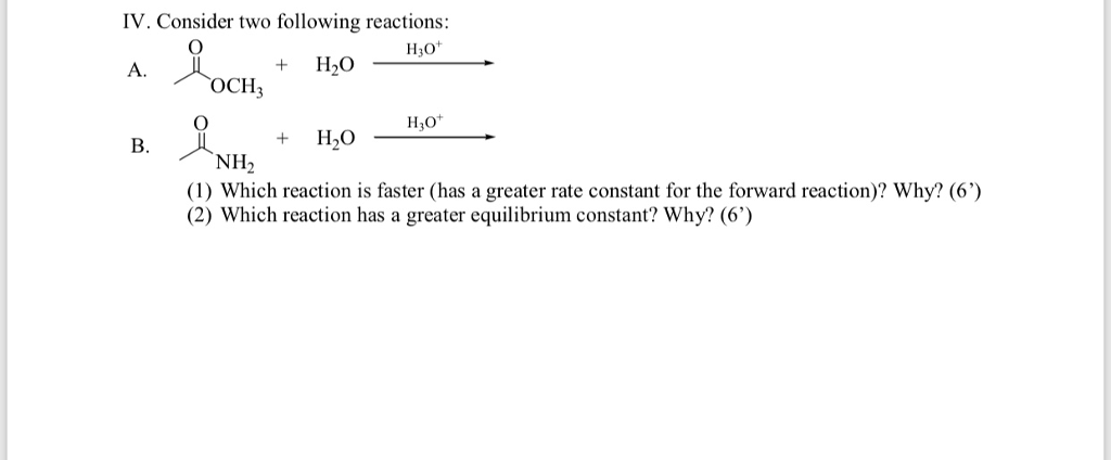 Solved IV. Consider two following reactions: H30 A. + H20 | Chegg.com