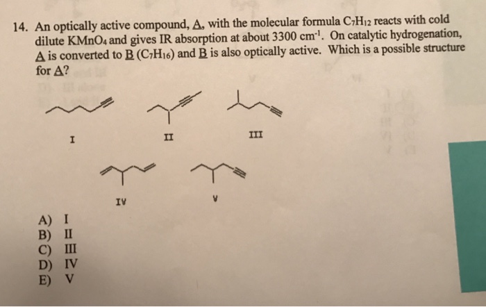 Solved An optically active compound, A, with the molecular | Chegg.com