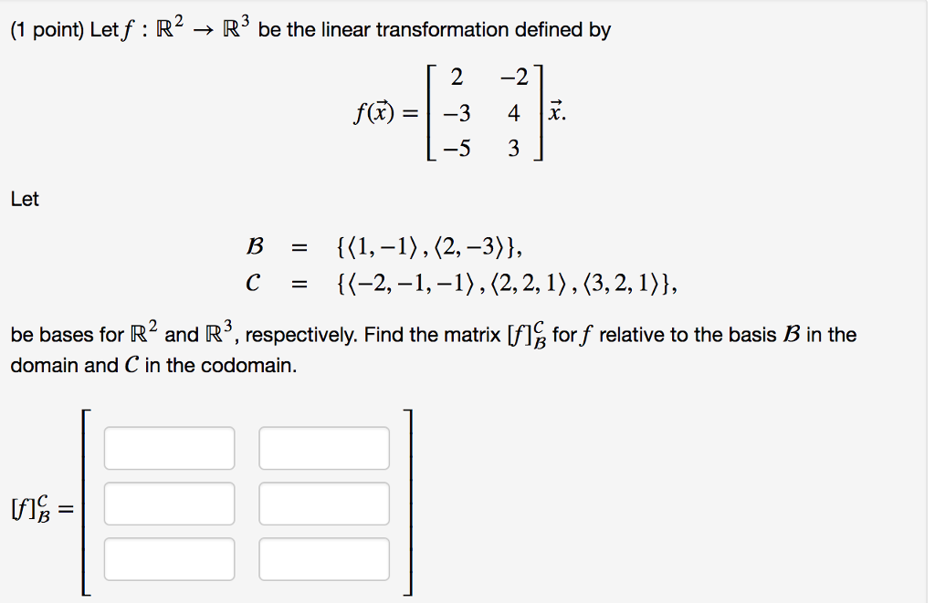 Solved (1 point) Letf R2R3 be the linear transformation | Chegg.com
