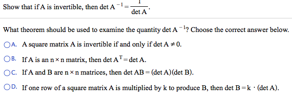 Solved Show that if A is invertible, then det A-=1/det A. | Chegg.com
