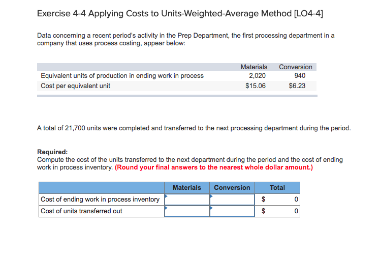 Solved Exercise 4-4 Applying Costs to Units-Weighted-Average | Chegg.com