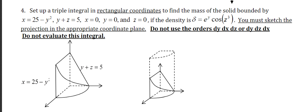 Solved 4. Set up a triple integral in rectangular | Chegg.com