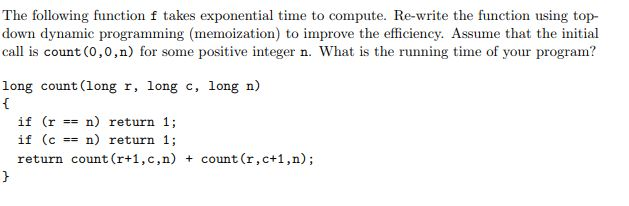 Solved The following function f takes exponential time to | Chegg.com