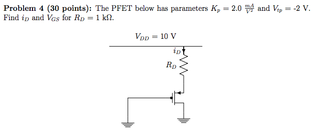 Solved The PFET below has parameters Kp = 2.0 mA/V2 and Vtp | Chegg.com