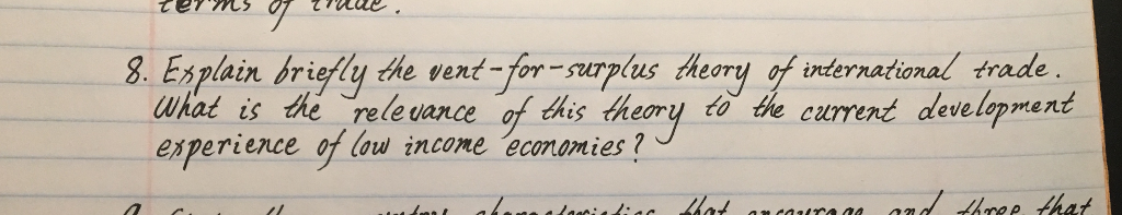 Solved %. Englain briefly the vent-for-surplus theory of | Chegg.com