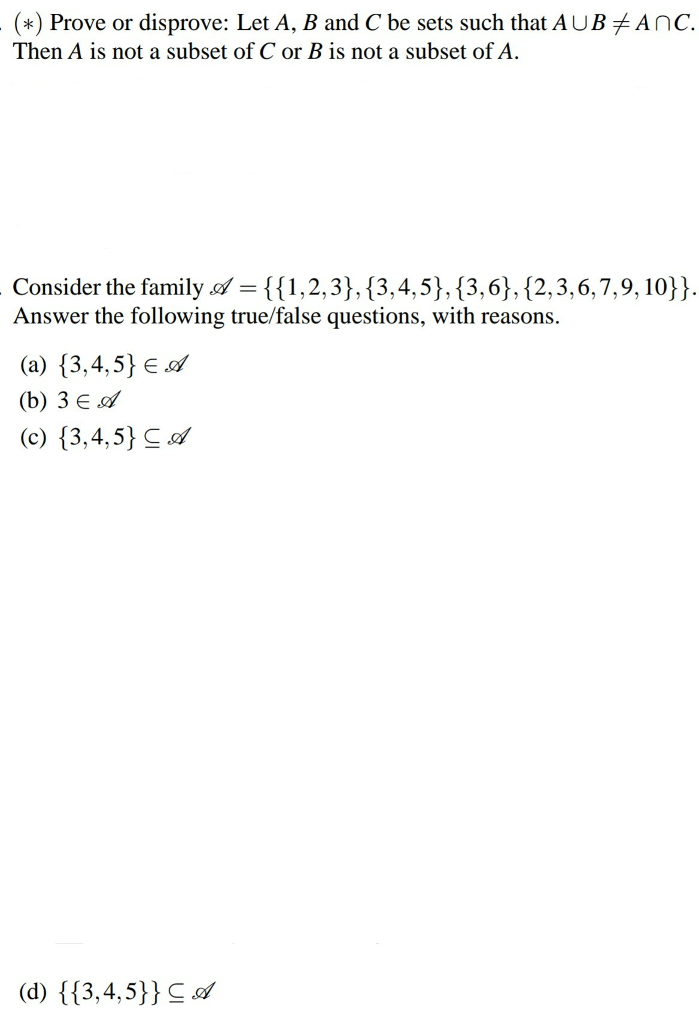 Solved Prove or disprove: Let A, B and C be sets such that A | Chegg.com