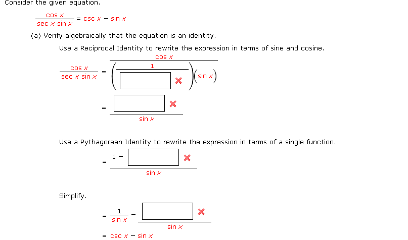 Solved Consider the given equation. Cosx / sec x sinx = cscx | Chegg.com