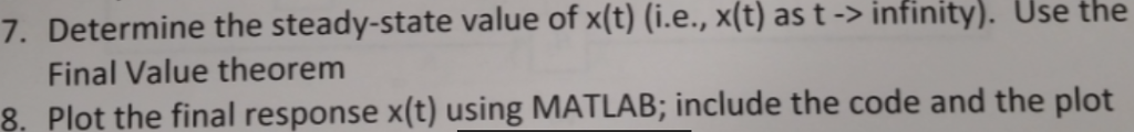 Solved Determine the steady-state value of x(t) (i.e., x(t) | Chegg.com