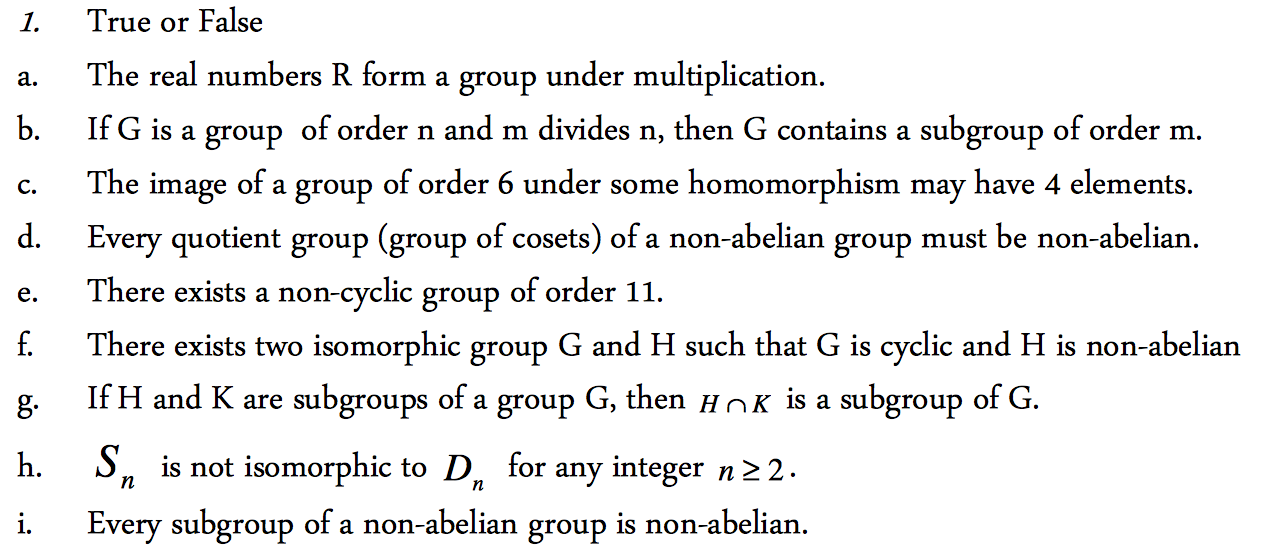Solved True or False The real numbers R form a group under | Chegg.com