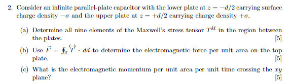 Solved 2. Consider an infinite parallel-plate capacitor with | Chegg.com