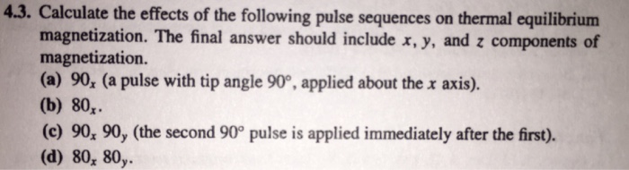 Solved calculate the effects of the following pulse | Chegg.com